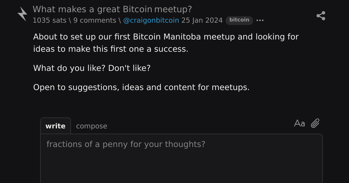 What makes a great Bitcoin meetup? \ stacker news ~bitcoin