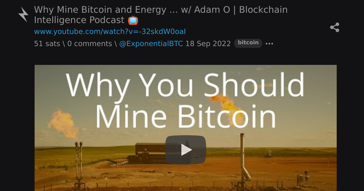 Why Mine Bitcoin and Energy ... w/ Adam O | Blockchain Intelligence ...