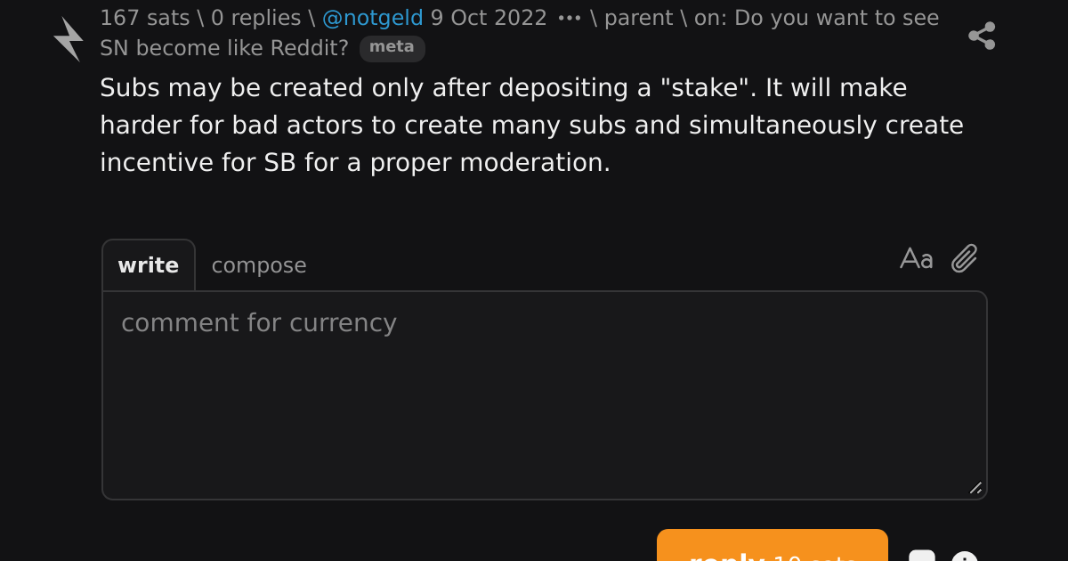 reply on: Do you want to see SN become like Reddit? \ stacker news ~meta