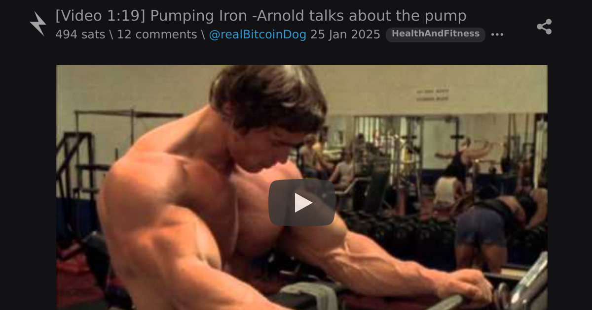 [Video 1:19] Pumping Iron -Arnold talks about the pump \ stacker news ...